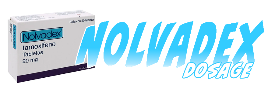 Nolvadex Dosage: Efficacy & Usage Guide