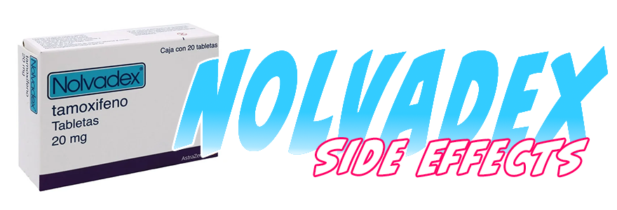 Nolvadex Side Effects and Myths